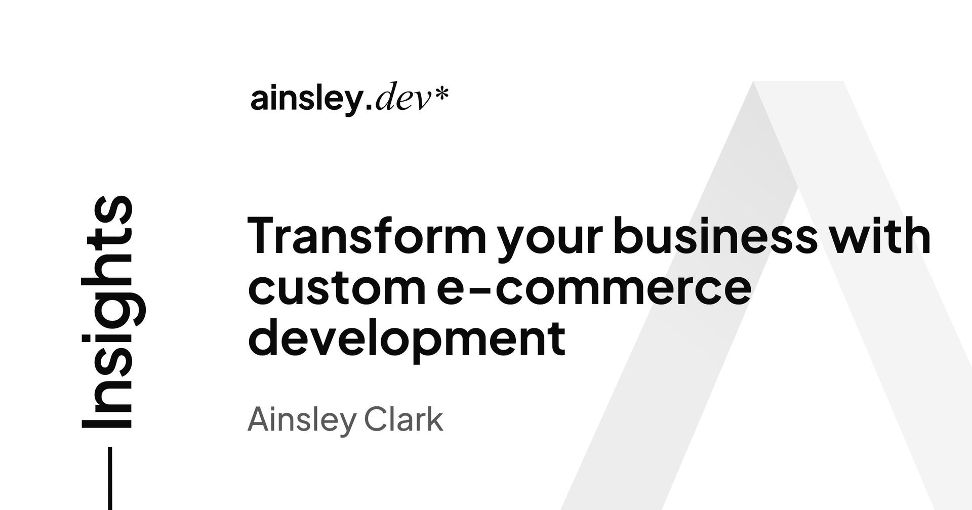 Transform your business with custom e-commerce development | ainsley.dev®